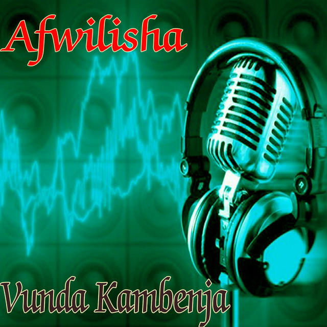 Afwilisha, Pt. 12 - song and lyrics by Vunda Kambenja | Spotify