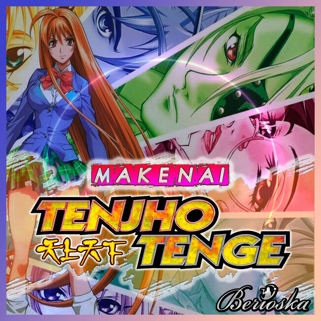 Makenai (Tenjho Tenge) Ova Ending - Single by Berioska | Spotify
