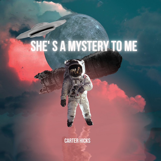 She's a Mystery to Me - Single by Carter Hicks | Spotify