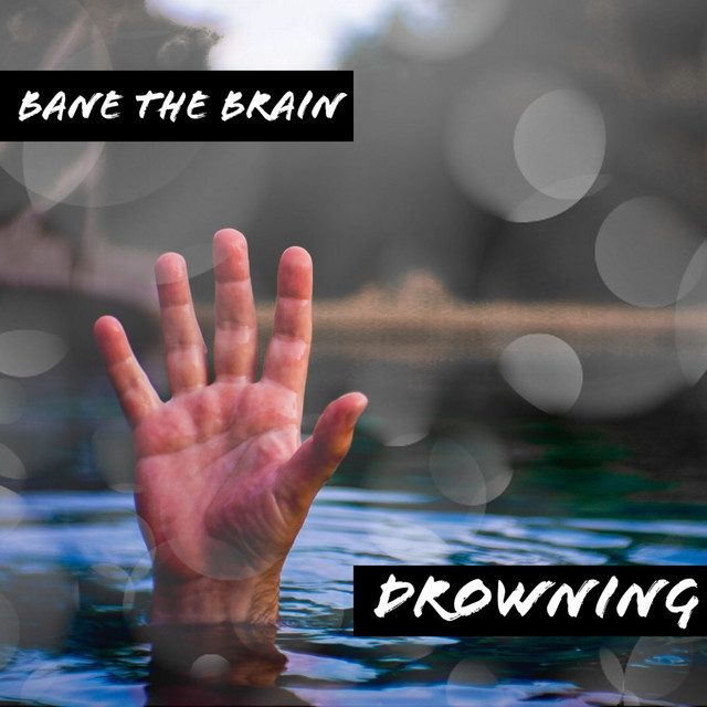 Drowning - Single by Bane the Brain | Spotify