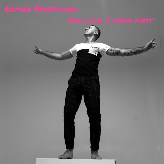 One Love, I Mean First - Single by Roman Perepichka | Spotify