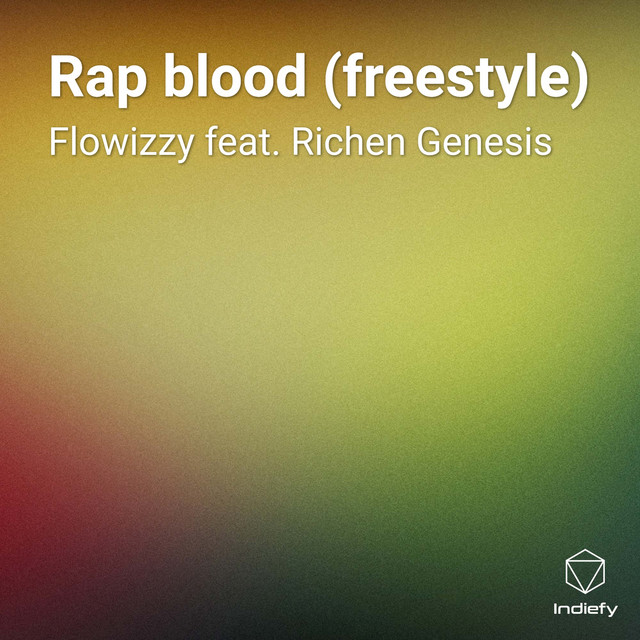 Rap blood (freestyle) - Single by Flowizzy | Spotify