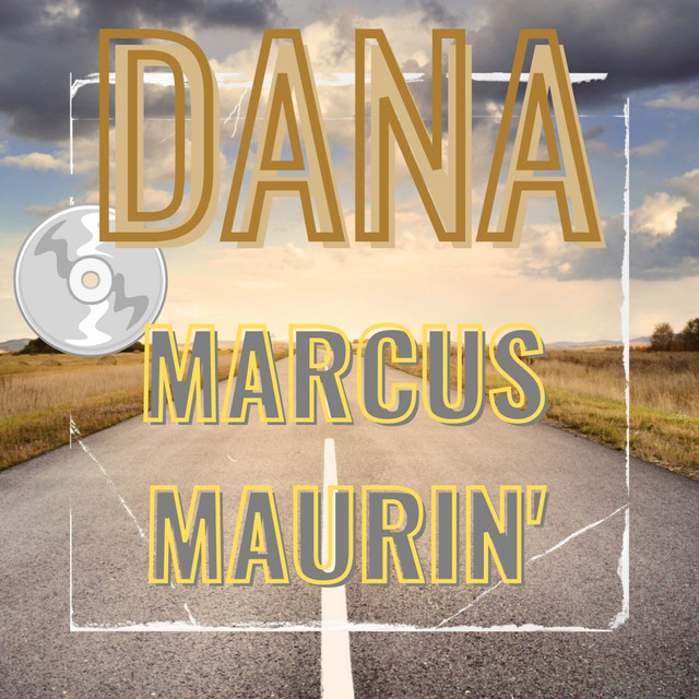 Dana - Single by Marcus MAURIN | Spotify