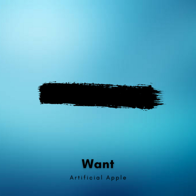Want - Single by Artificial Apple | Spotify