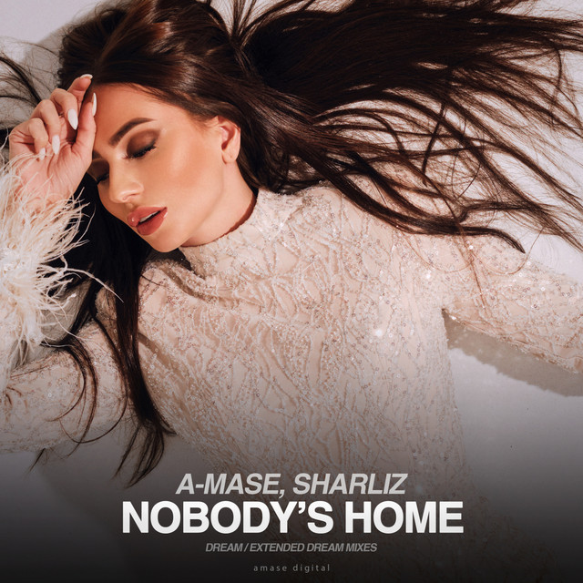 Nobody's Home - Deep House Mix - song by A-Mase, Sharliz | Spotify