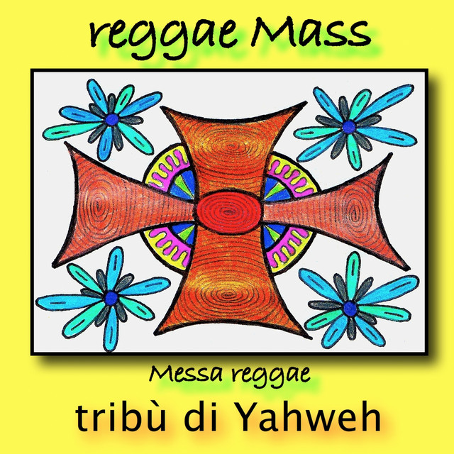 Reggae mass (Messa reggae) - Album by Tribù di Yahweh | Spotify
