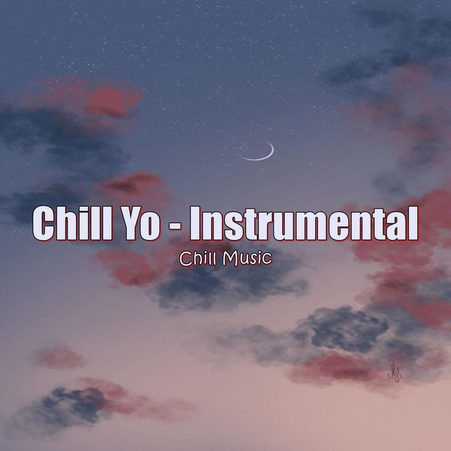 Chill Yo - Instrumental - Album by Chill Music | Spotify