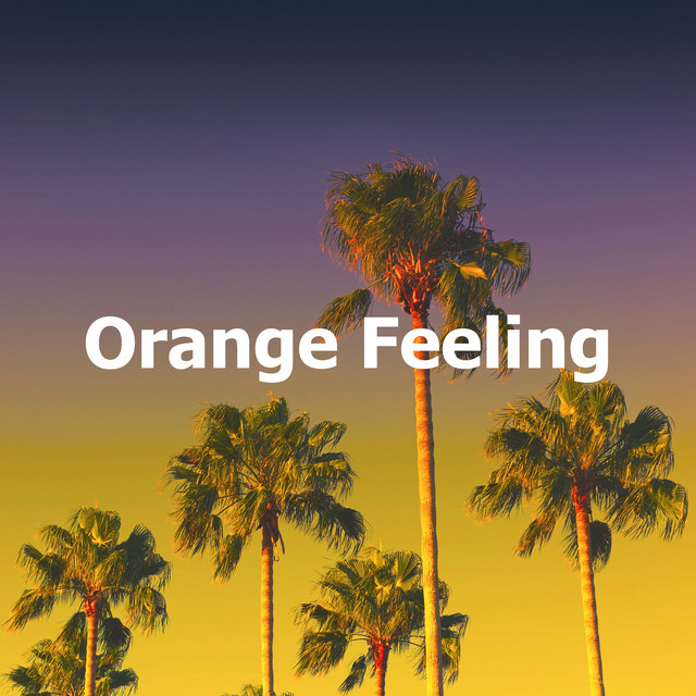 Orange Feeling - Album by Chilled Ibiza | Spotify