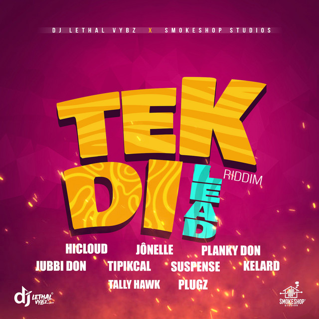 Tek Di Lead Riddim - Compilation by Various Artists | Spotify