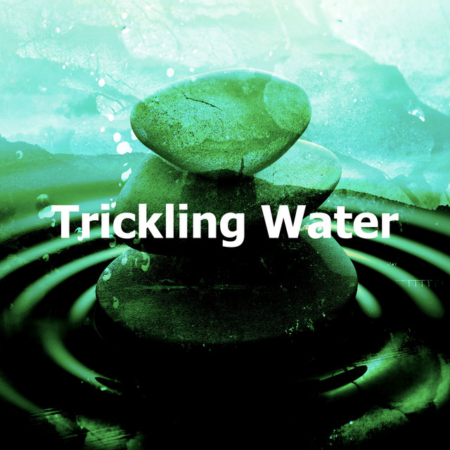 Trickling Water - Album by Green Meditation Sound Collectors | Spotify