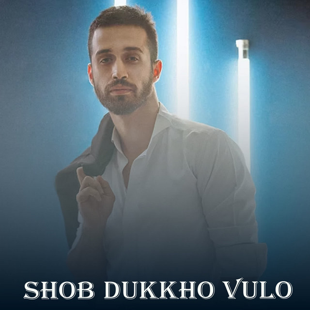Shob Dukkho Vulo - Single by Sohel Rana | Spotify