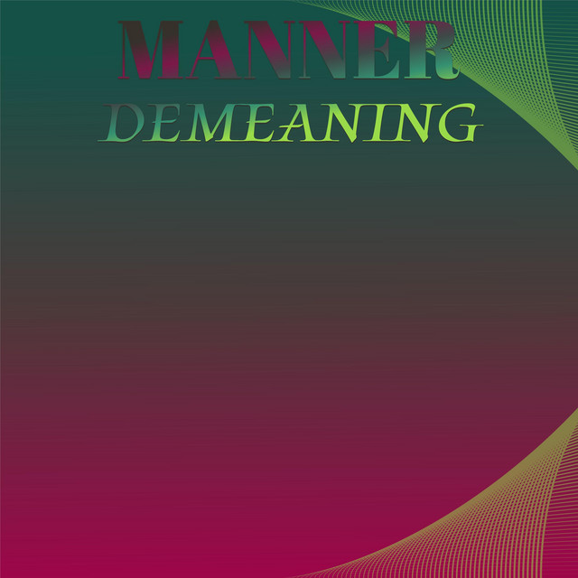 Manner Demeaning - Compilation by Various Artists | Spotify