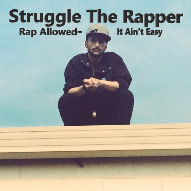 It Ain't Easy - Single by Struggle The Rapper | Spotify