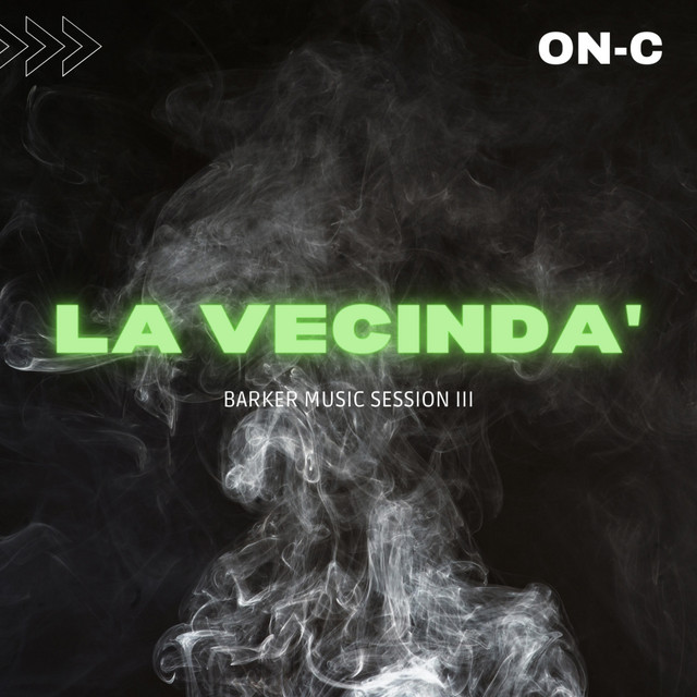 Barker Music Session III "La Vecinda' " - Single by BARKER MUSIC | Spotify