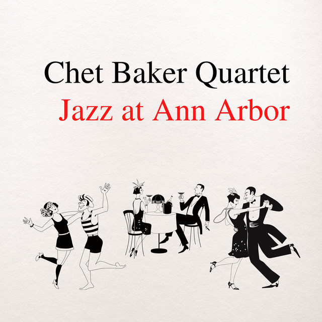 Jazz at Ann Arbor - Album by Chet Baker Quartet | Spotify