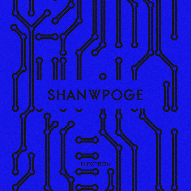 Electron - Single by Shanwpoge | Spotify
