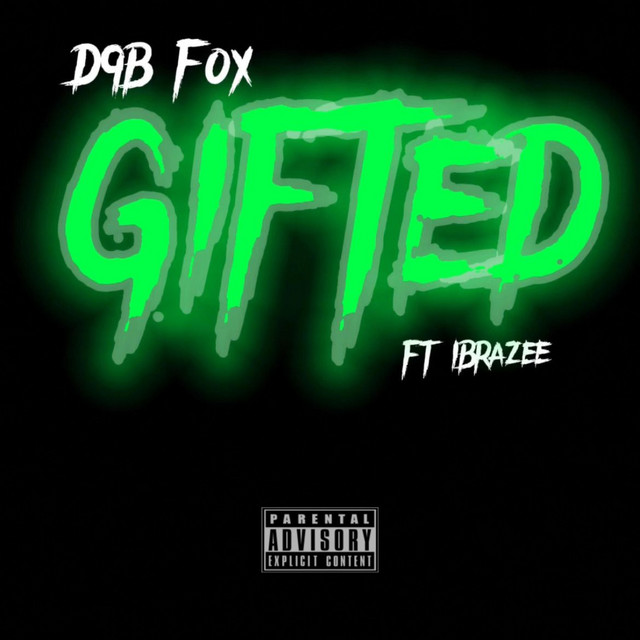 Gifted - Single by D9B Fox | Spotify