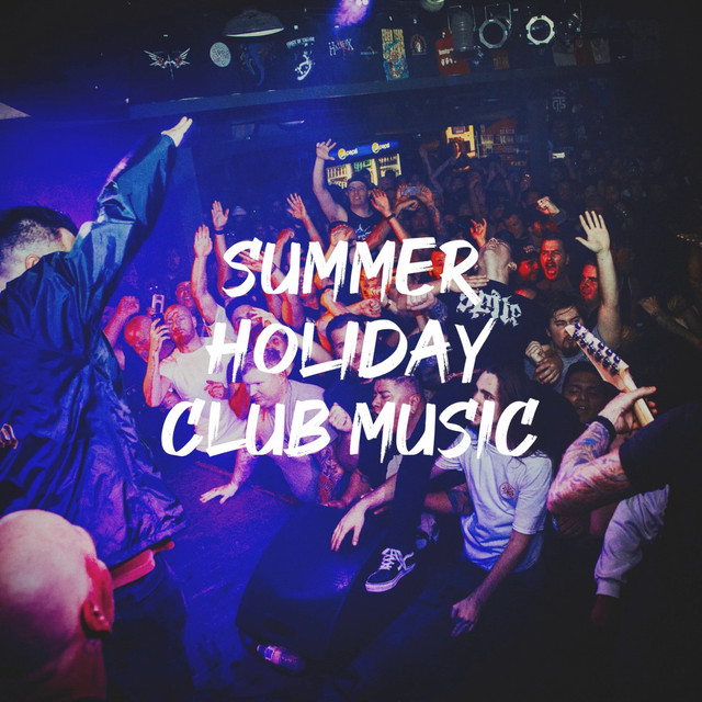 Summer Holiday Club Music - Album by Cover Team | Spotify