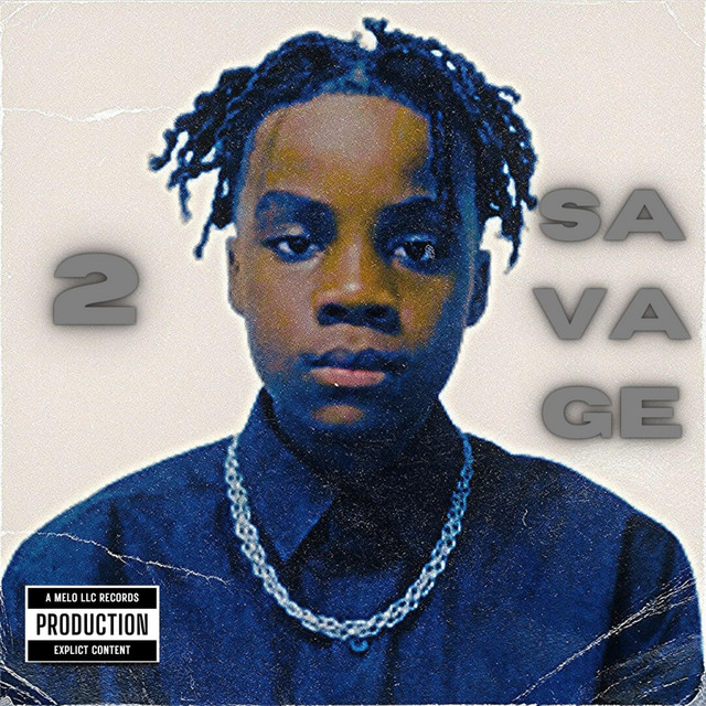 2 SAVAGE - Album by Lil Melo | Spotify