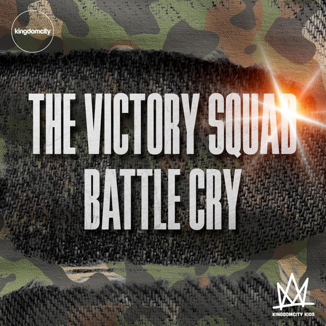 The Victory Squad Battle Cry - Album by Kingdomcity Kids | Spotify