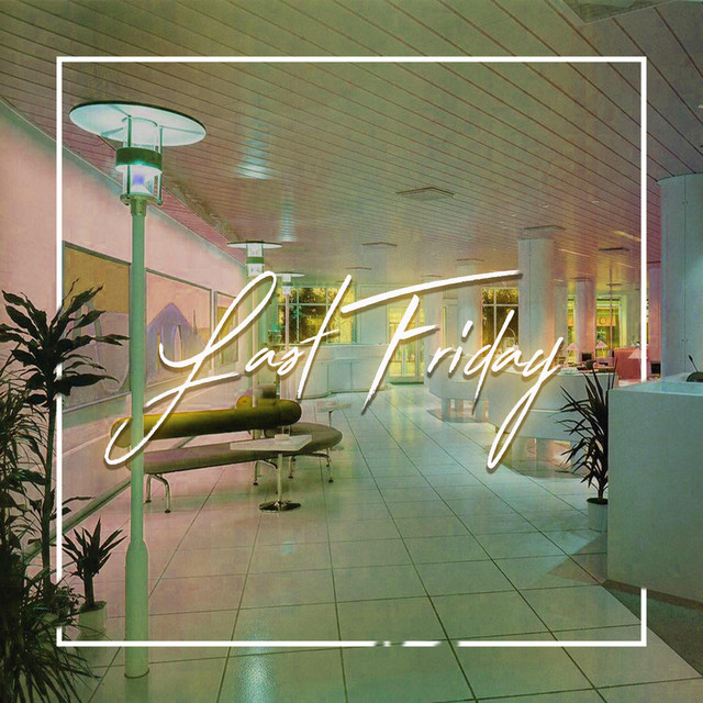 Last Friday - Single by Troy L. | Spotify