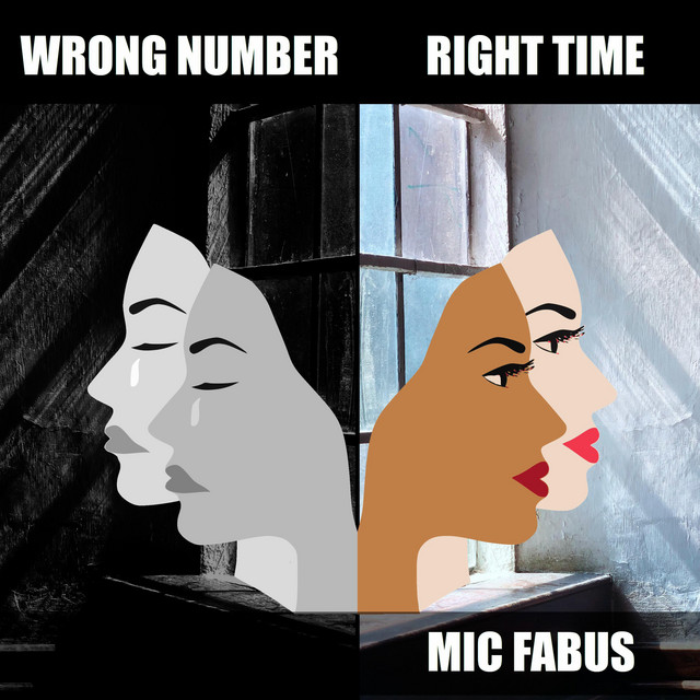 Wrong Number Right Time - song and lyrics by Mic Fabus | Spotify