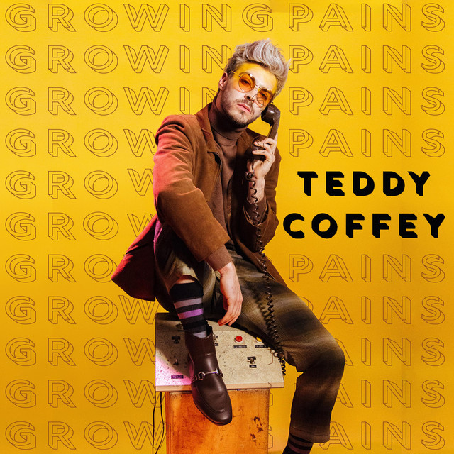 Growing Pains - Single by Teddy Coffey | Spotify