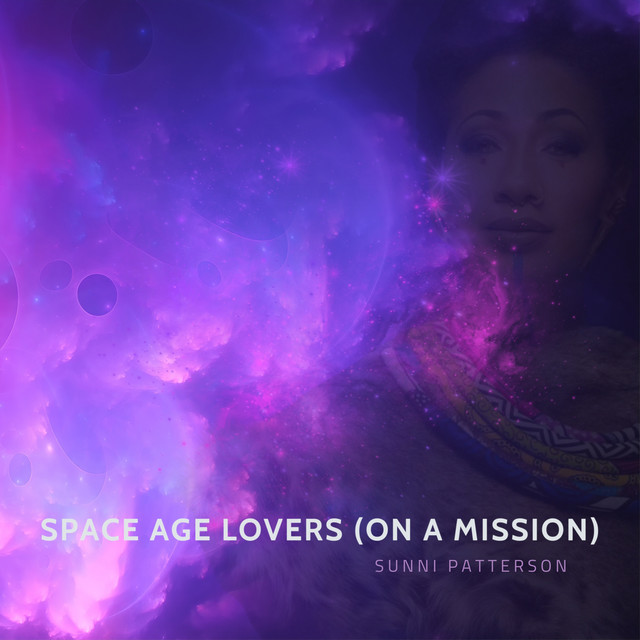 Space Age Lovers (On A Mission) - Single by Sunni Patterson | Spotify
