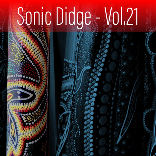 Sonic Didge, Vol. 21 - Album by Gene Pierson | Spotify