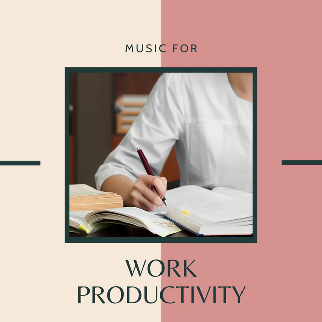 Music for Work Productivity: Background Music for Productive Work ...