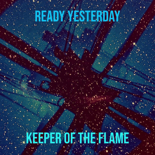 Ready Yesterday - Album by Keeper of The Flame | Spotify