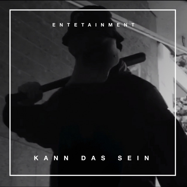 Kann das sein - Single by EnteTainment | Spotify