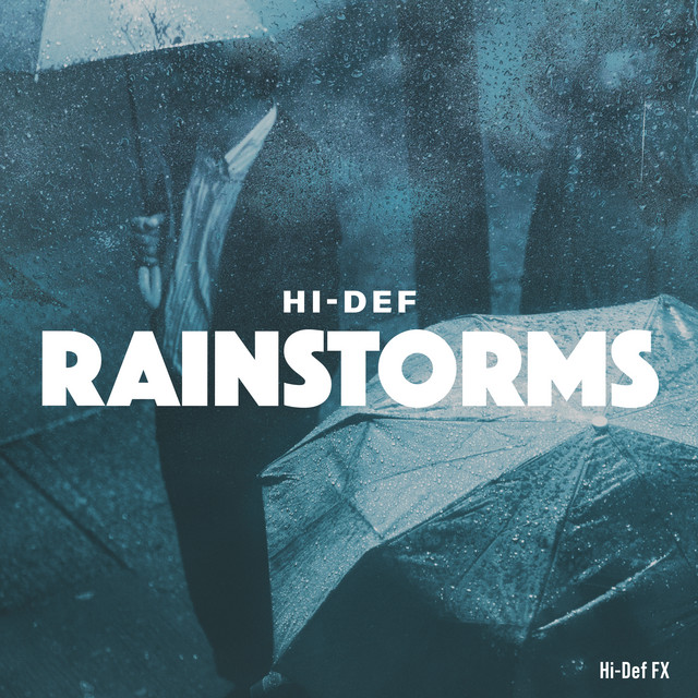 Hi-Def Rainstorms - Album by Hi-Def FX | Spotify