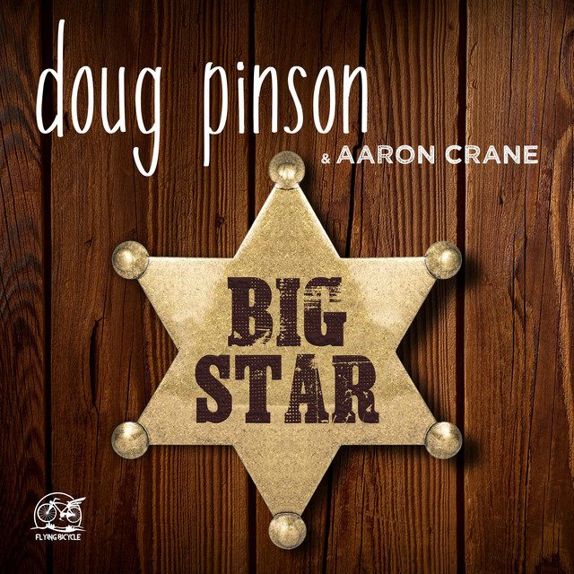 Big Star - Single by Doug Pinson | Spotify