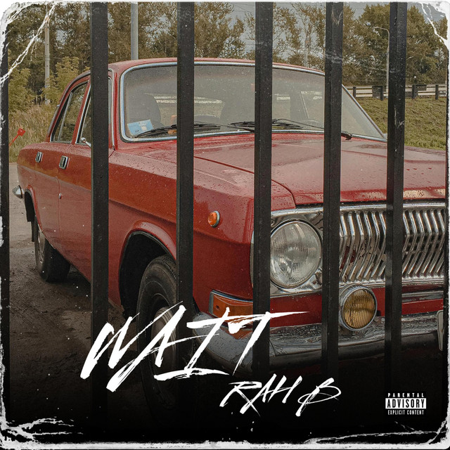 WAIT - Single by Rah B | Spotify