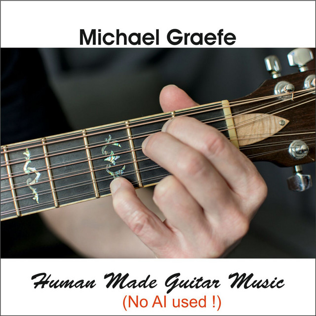 Human Made Guitar Music (No AI used !) - Album by Michael Graefe | Spotify