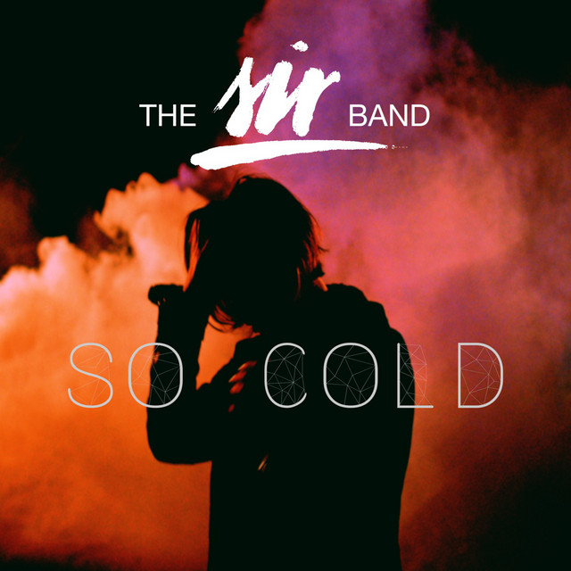 So Cold - Album by the SIR band | Spotify