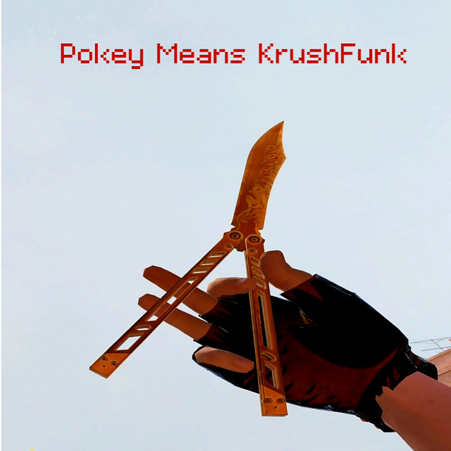 Pokey Means Krushfunk - Single by Goose 245 | Spotify
