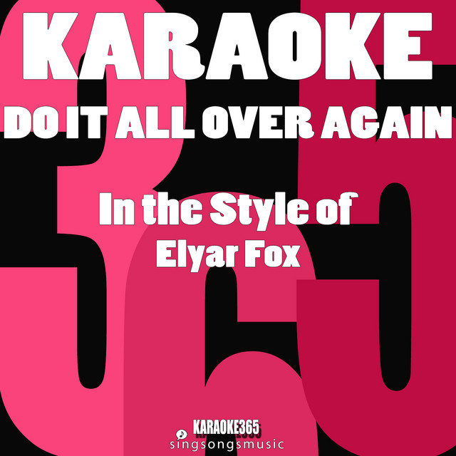 Do It All over Again (In the Style of Elyar Fox) [Karaoke Version ...