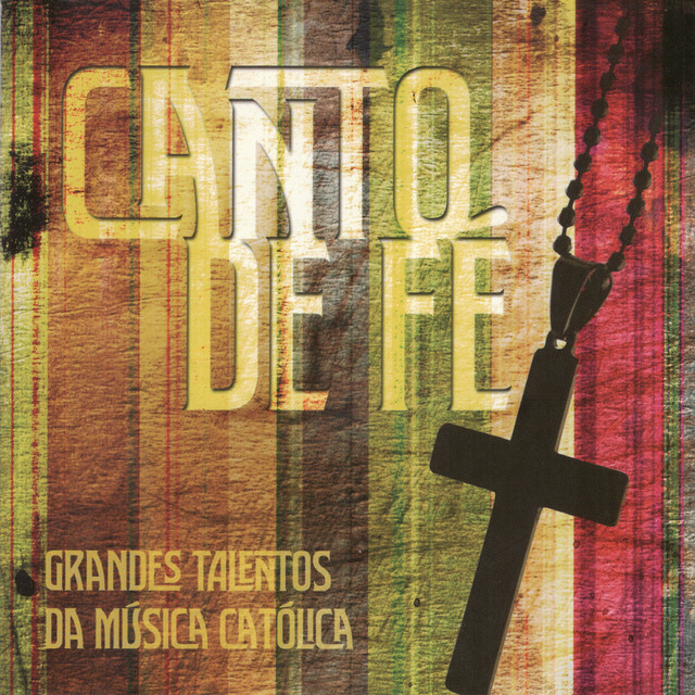 Grandes Talentos da Música Católica - Canto de Fé - Compilation by ...