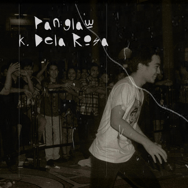Panglaw - song and lyrics by K. Dela Rosa | Spotify