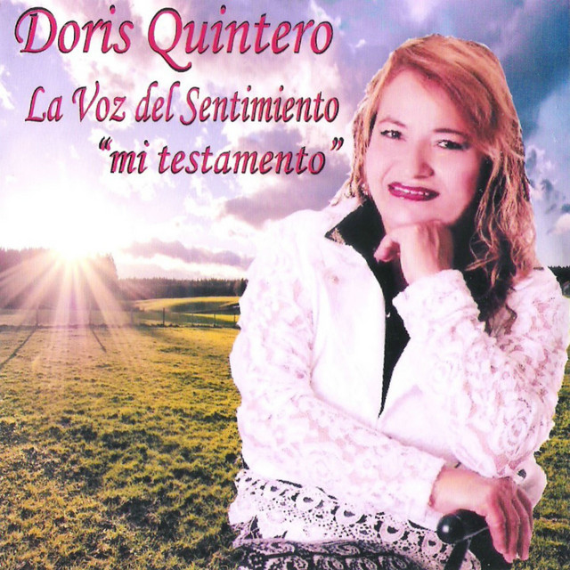 Mi Testamento – Album de Doris Quintero La voz del Sentimiento | Spotify