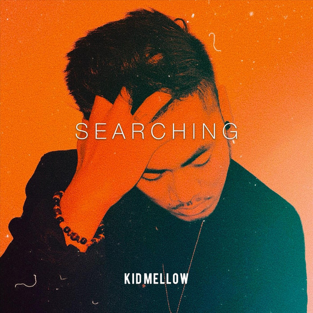 Searching - EP by Kid Mellow | Spotify