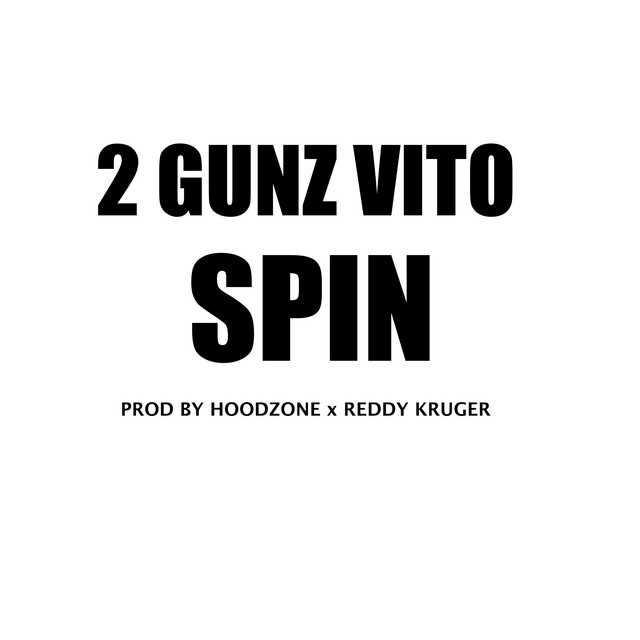 SPIN - Single by 2 Gunz Vito | Spotify