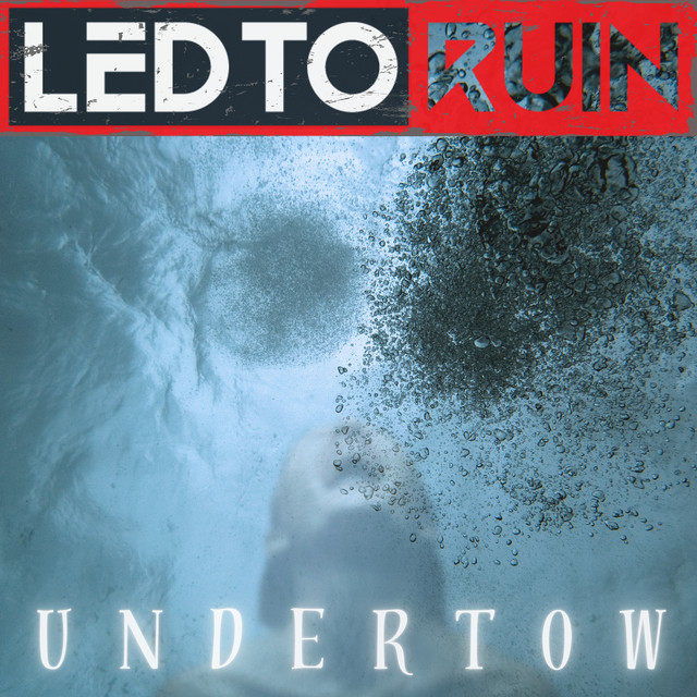 Undertow - song and lyrics by Led to Ruin | Spotify