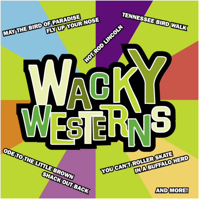 Wacky Westerns - Compilation by Various Artists | Spotify