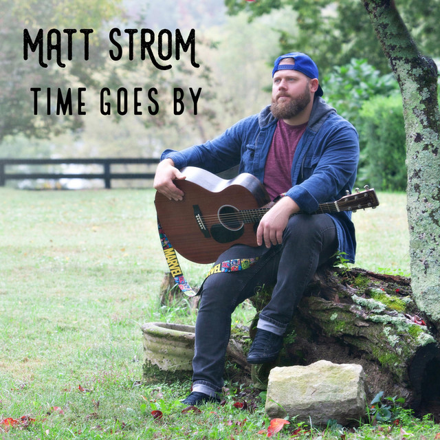 Time Goes By - Single by Matt Strom | Spotify