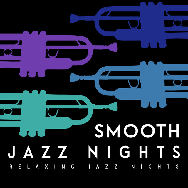 Smooth Jazz Nights - Album by Relaxing Jazz Nights | Spotify