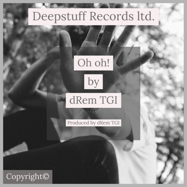 Oh oh! - Single by Drem TGI | Spotify