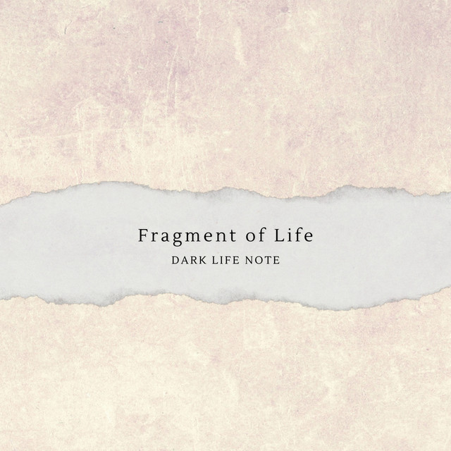 Fragment of Life - Single by Dark Life Note | Spotify